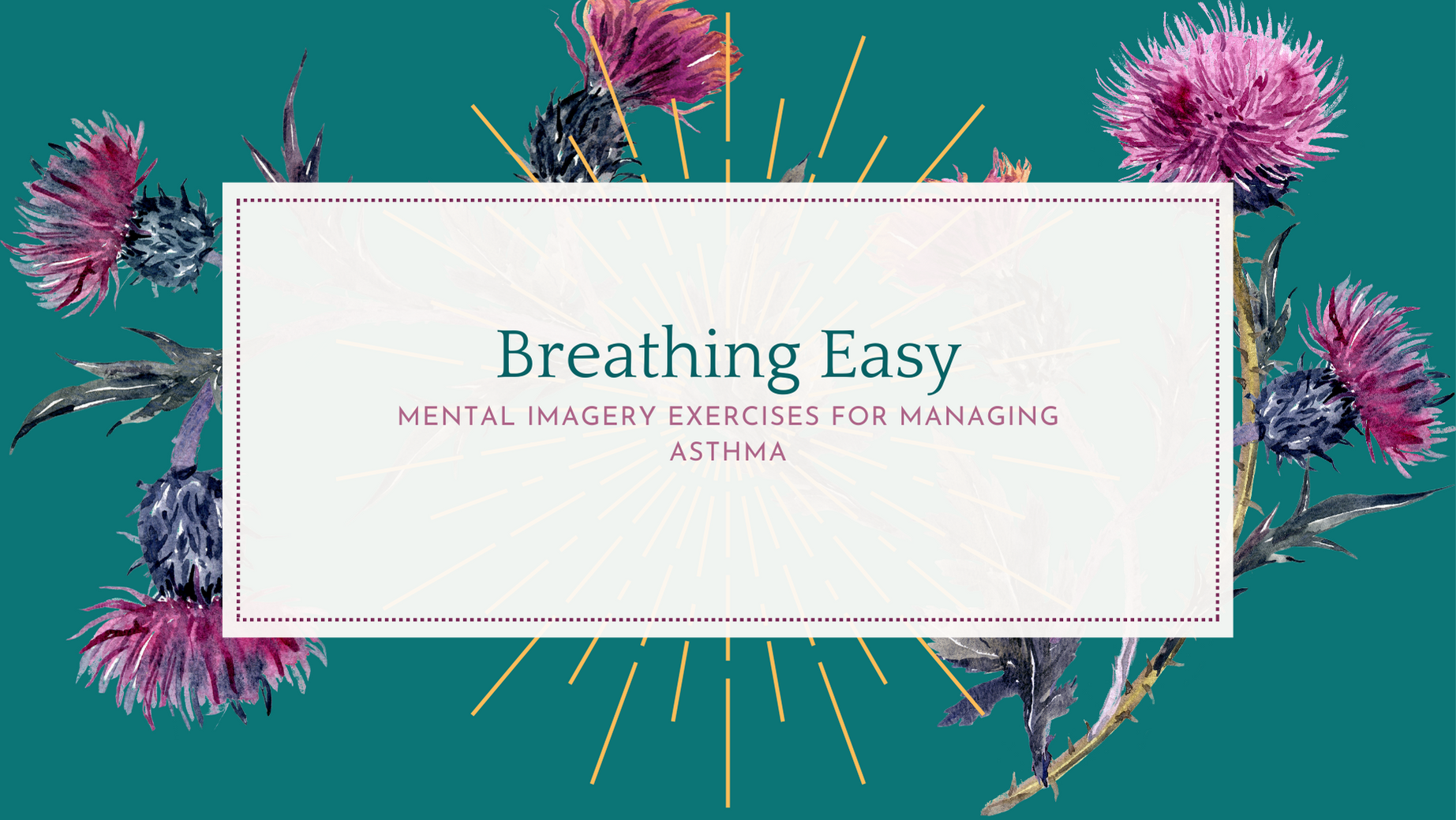 Breathing Easy: Mental Imagery Exercises for Asthma - Rachel Epstein Heals